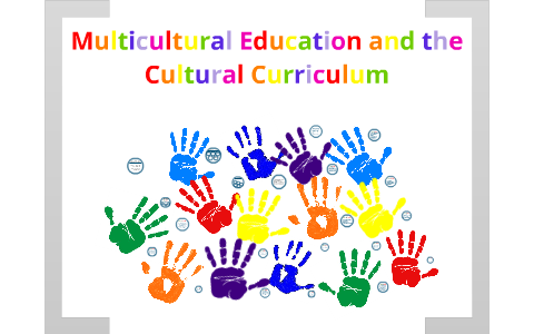 Multicultural Education and the Cultural Curriculum by Ashley Terrell ...