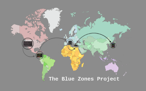 The Blue Zones Project by abbie dehring on Prezi