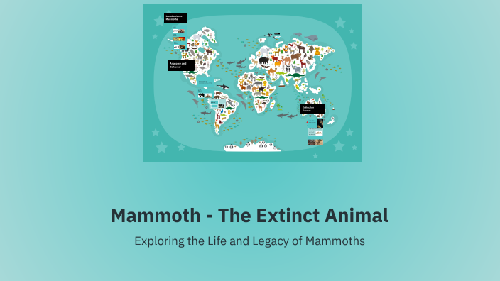 Mammoth - The Extinct Animal by Shardul Chopade on Prezi