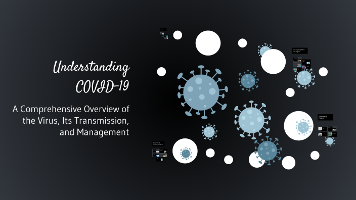 Understanding COVID-19 by Amir Shamloo on Prezi