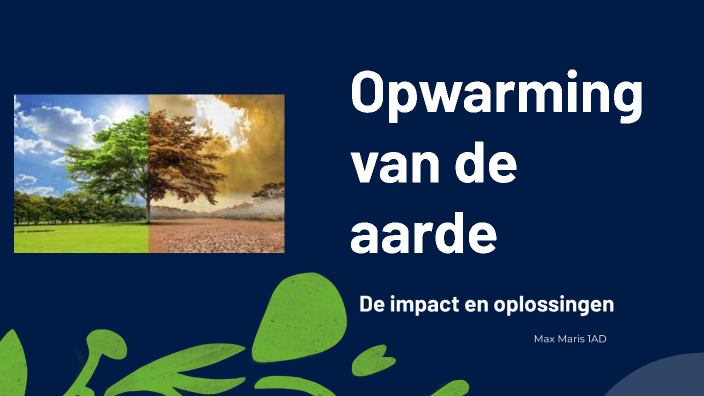 Opwarming van de aarde by Max Maris on Prezi