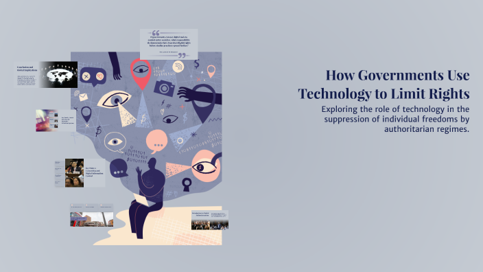 How Governments Use Technology to Limit Rights by Paula Ruiz Sánchez on ...