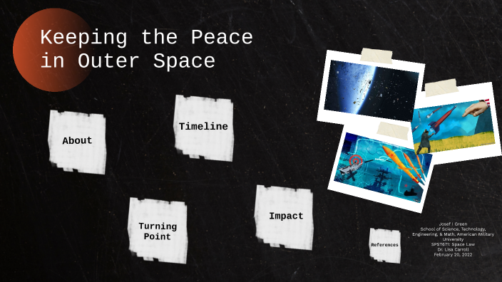Keeping the Peace in Outer Space by Josef Green on Prezi