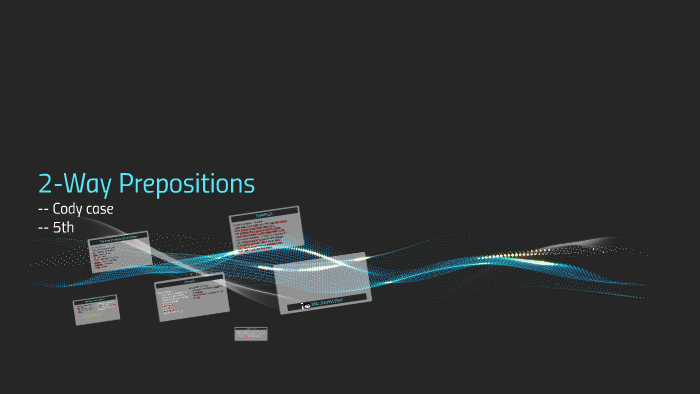 2-Way Prepositions by cody case