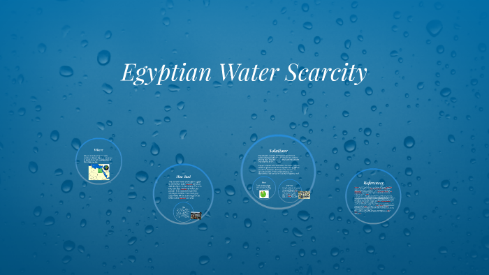 Egyptian Water Scarcity by Sarah Gilbert on Prezi