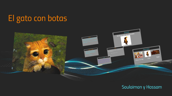 El gato con botas by suli hossi moudden zerouali on Prezi