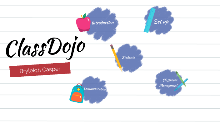 Class Dojo by Bryleigh Casper on Prezi