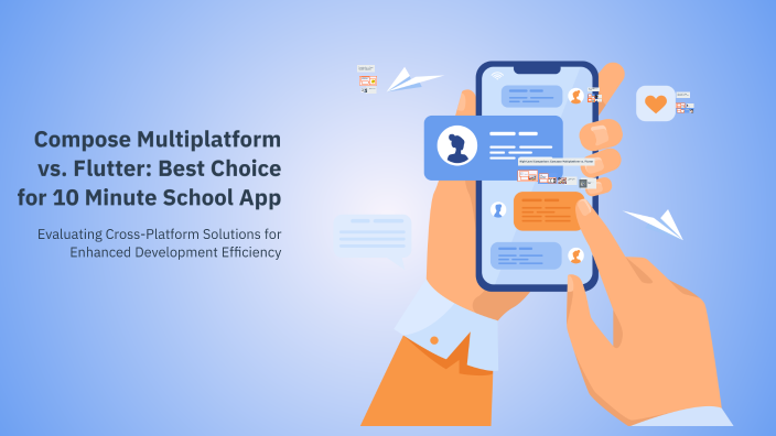 Compose Multiplatform vs. Flutter: Best Choice for 10 Minute School App ...