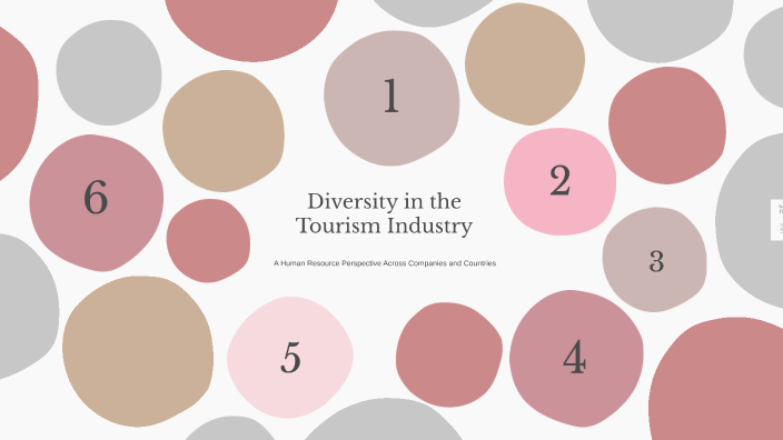 Diversity in the Tourism Industry by Elena Spanou Tripinioti on Prezi