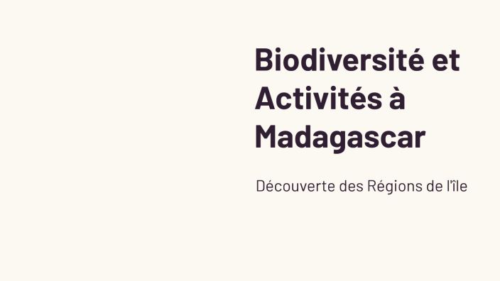 Biodiversité et Activités à Madagascar by Mia Rakotondratovo on Prezi