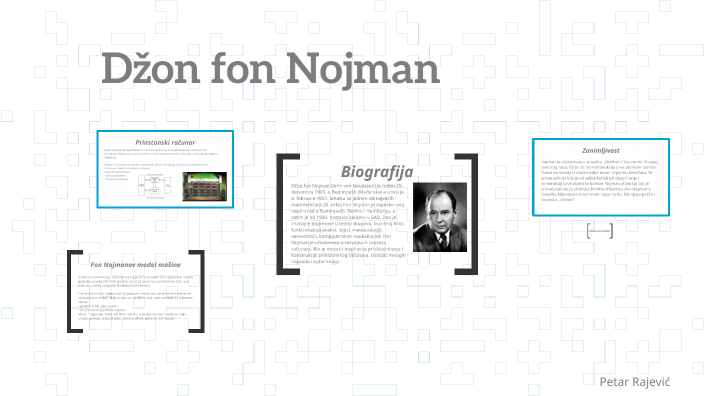 Džon fon Nojman by Petar Rajevic on Prezi