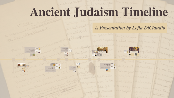 Timeline of Ancient Judaism by Lejla Diclaudio on Prezi