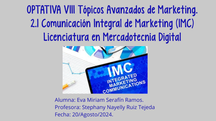 2.1 Comunicación Integral de Marketing (IMC) by Candy Serafin on Prezi