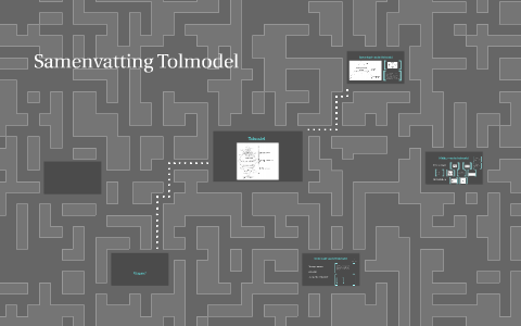 Samenvatting Tolmodel by Daniel van Slooten on Prezi