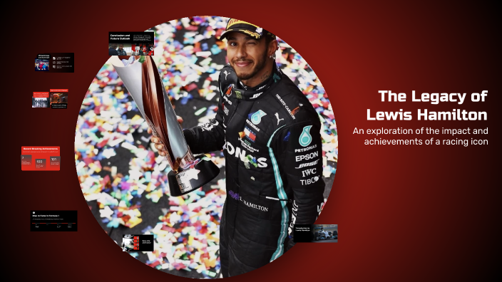 The Legacy of Lewis Hamilton by lvuise on Prezi