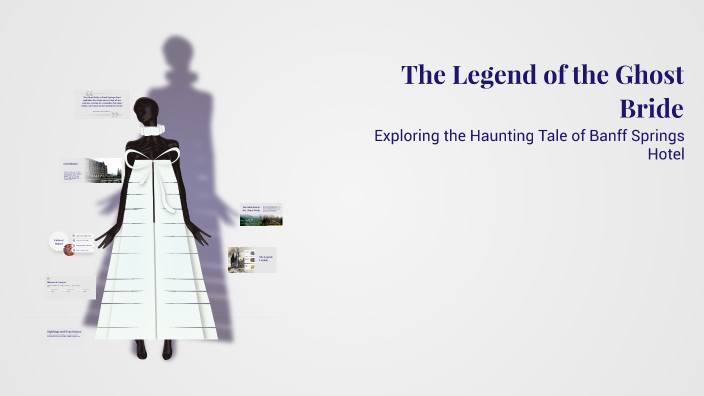 The Legend of the Ghost Bride by Gabby Kennedy on Prezi