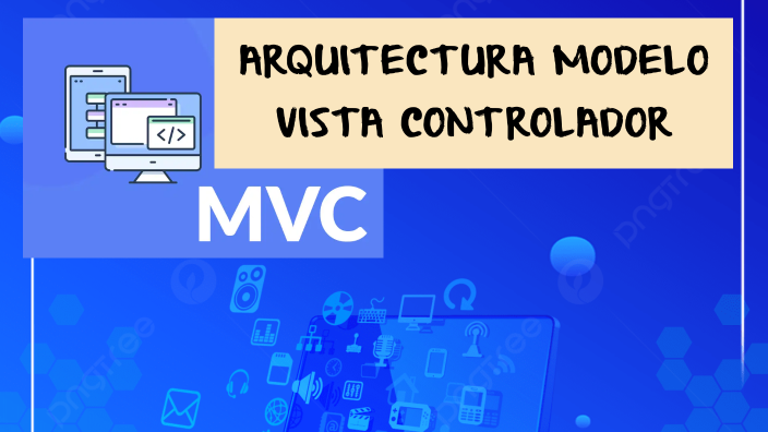 ARQUITECTURA MODELO VISTA CONTROLADOR (MVC) by Bett Angelica Lino ...