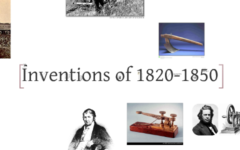 Inventions of 1820 to 1850 by Cole Smith on Prezi