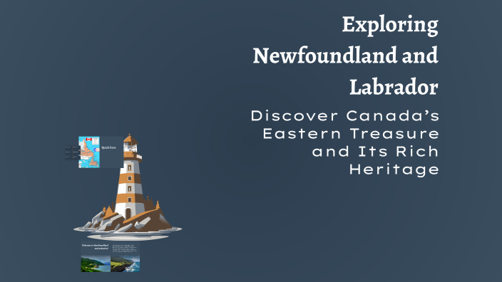 Exploring Newfoundland and Labrador by Nol on Prezi