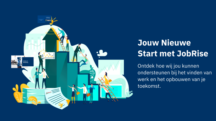 Jouw Nieuwe Start met JobRise by luca nek on Prezi
