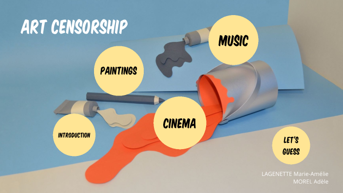 Art Censorship by Adèle Morel on Prezi