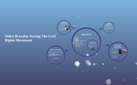 Police Brutality During The Civil Rights Movement by lauren evans on Prezi
