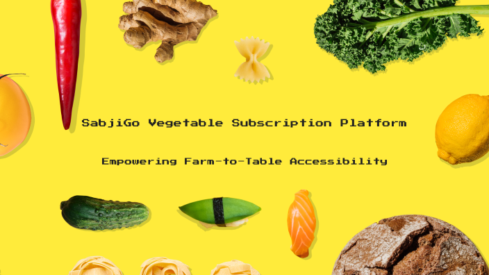 SabjiGo Vegetable Subscription Platform by rohan Upreti on Prezi