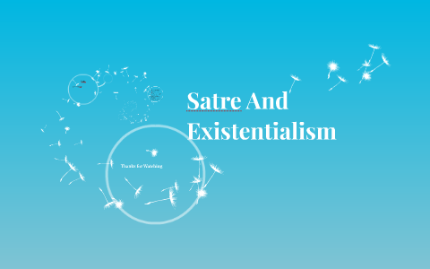 Satre And Existentialism by Eric Belda on Prezi
