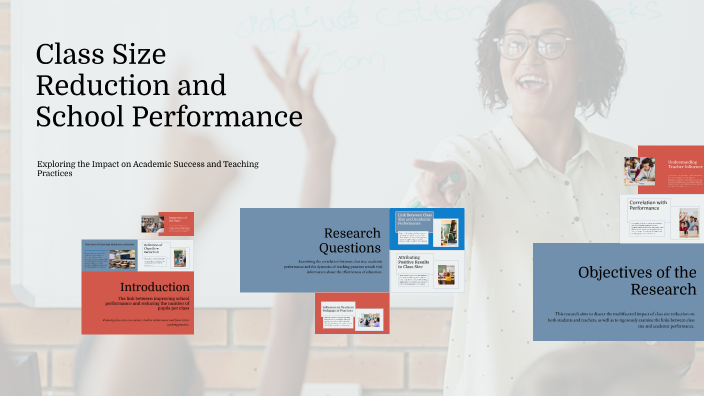Class Size Reduction and School Performance by Sonia on Prezi