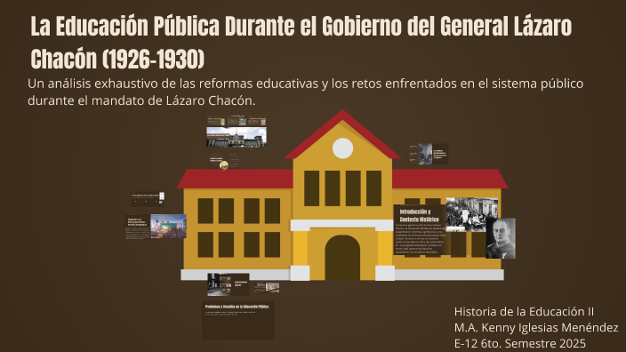 La Educación Pública Durante el Gobierno del General Lázaro Chacón ...
