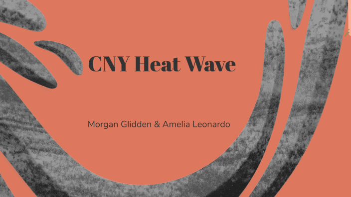 Heat Wave Effects by Morgan Glidden on Prezi