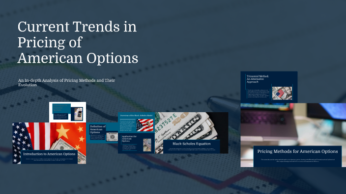 Current Trends in Pricing of American Options by Poonam Deshpande on Prezi