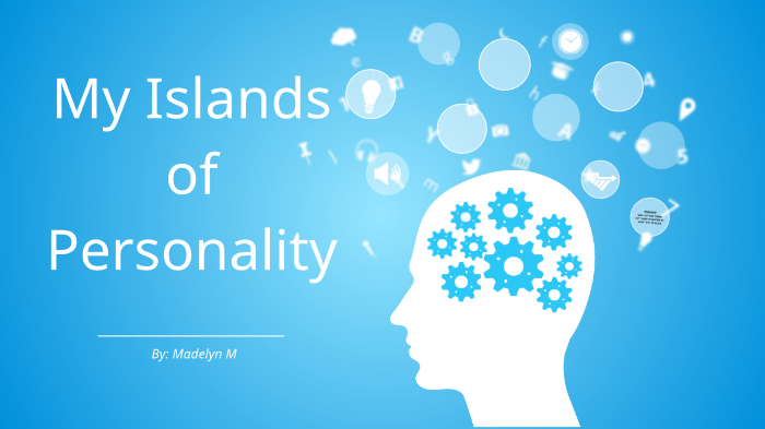 Islands of personality by Student M on Prezi