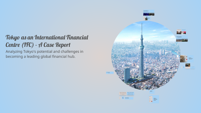 Tokyo as an International Financial Centre (IFC) - A Case Report by ...