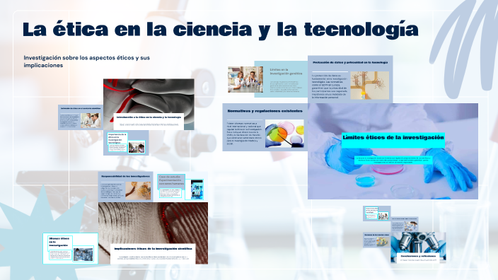 La ética en la ciencia y la tecnología by Andres Garcia on Prezi
