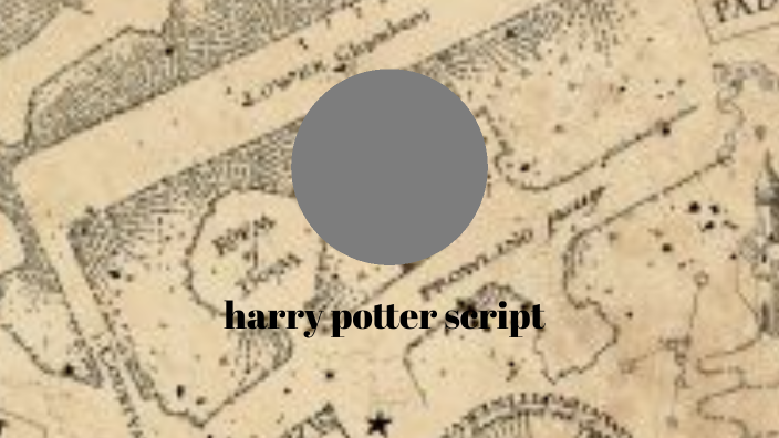 harry potter script by Georgia Pickard on Prezi