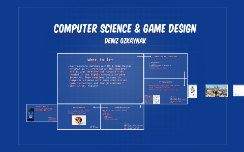 Computer Science & Game Design by Deniz Ozkaynak on Prezi