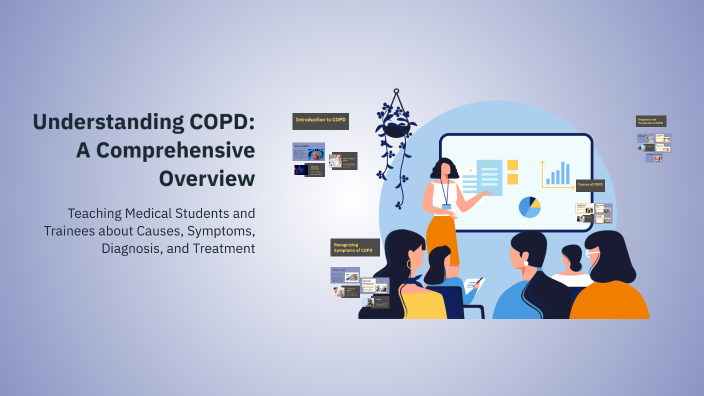 Understanding COPD: A Comprehensive Overview by Connor Parsley on Prezi
