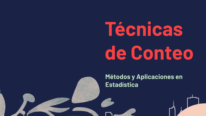Técnicas de Conteo by Maribel Hernández Cárdenas on Prezi
