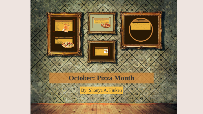 October: Pizza Month by Shonya Finken on Prezi