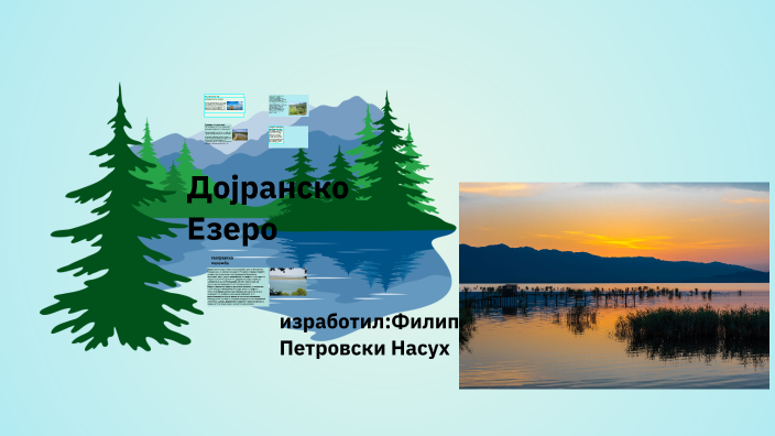 Dojransko Ezero: A Hidden Gem by Filip Petrovski Nasuh on Prezi