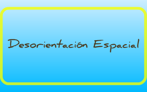 Desorientación Espacial by hector panoramicas on Prezi