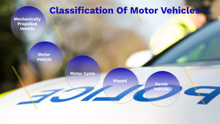 Classification Of Motor Vehicles by Gloucestershire Police on Prezi