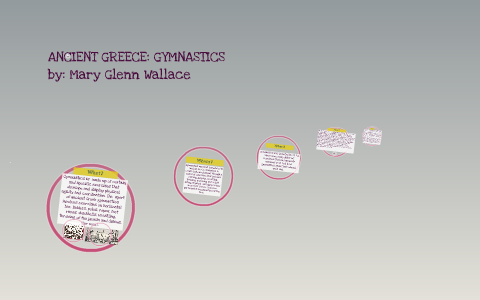 ANCIENT GREECE: GYMNASTICS by Mary Glenn Wallace on Prezi