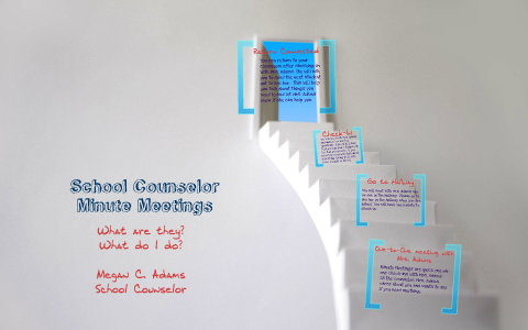 School Counselor Minute Meetings by Megan Adams on Prezi