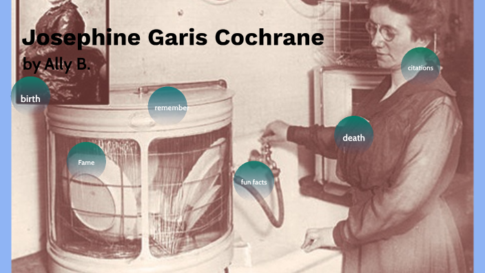 Ally's Josephine G. Cochrane by Alessandra Butler on Prezi