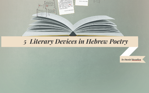 5 Literary Devices in Hebrew Poetry by Daniel Beaulieu on Prezi