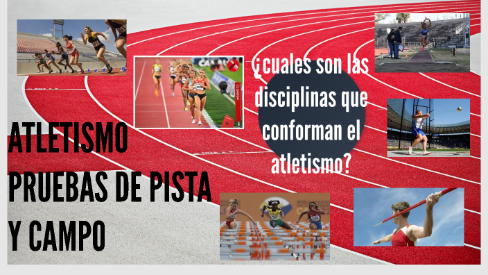atletismo pruebas de pista y campo by Marlen Carrasco on Prezi