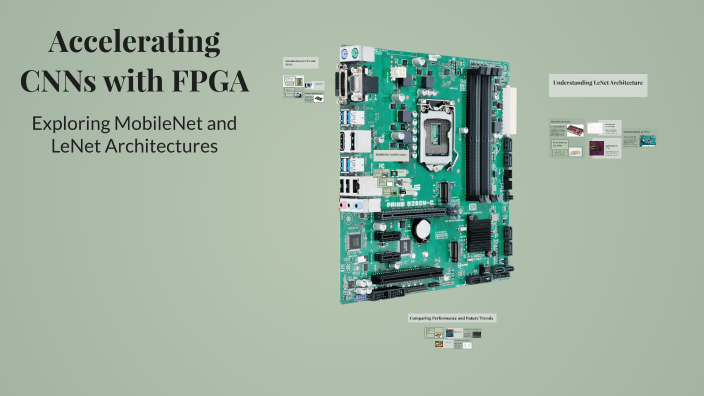 Accelerating CNNs with FPGA by Hardik Anand on Prezi