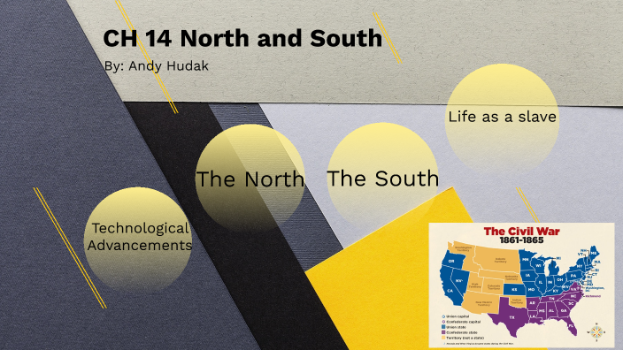 CH 14 North and South by Andrew Hudak on Prezi
